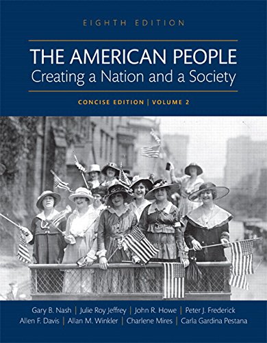 The American People: Creating a Nation and a Society, Concise Edition ...