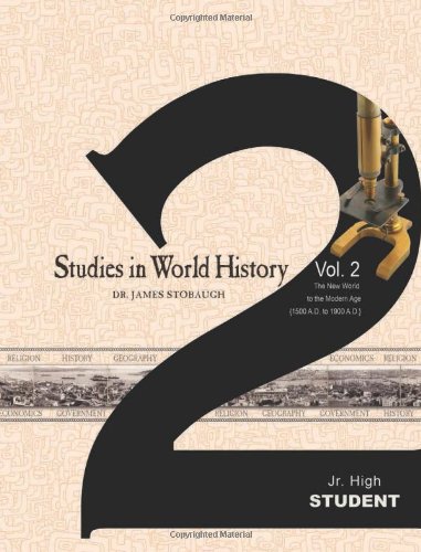 Studies In World History The New World To The Modern Age 1500 A D To