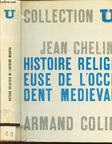 Amazon.fr - Histoire religieuse de l'Occident Médiéval - CHELINI JEAN ...