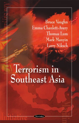 Terrorism in Southeast Asia: Vaughn, Bruce, Chanlett-avery, Emma, Lum ...