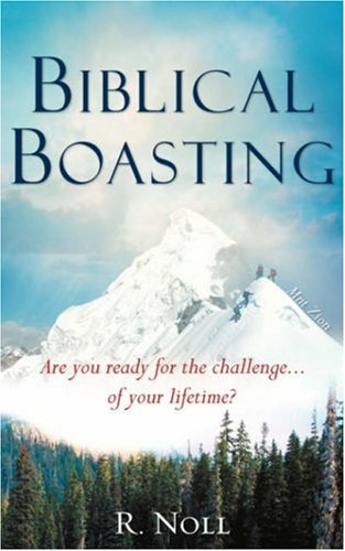 Biblical Boasting: Noll, R.: 9781602668454: Amazon.com: Books