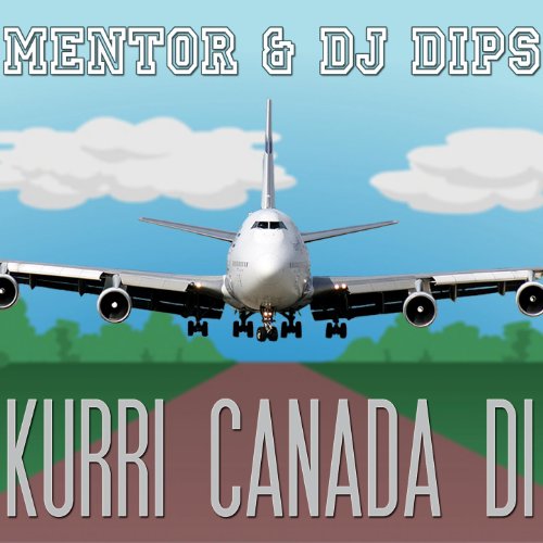 Play Kurri Canada Di by Mentor & DJ Dips on Amazon Music