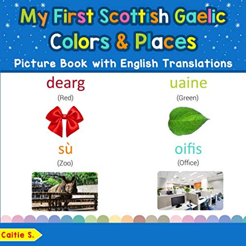 My First Scottish Gaelic Colors & Places Picture Book with English ...