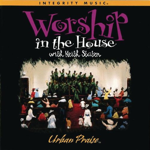 Keith Staten - Worship in the House - Amazon.com Music