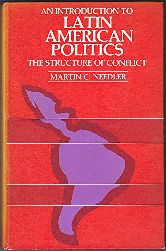 Introduction to Latin American Politics: The Structure of Conflict ...