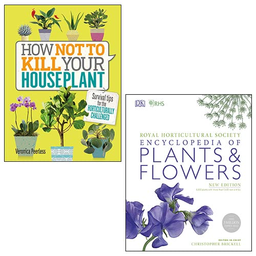 RHS Encyclopedia Of Plants and Flowers, How Not to Kill Your Houseplant ...