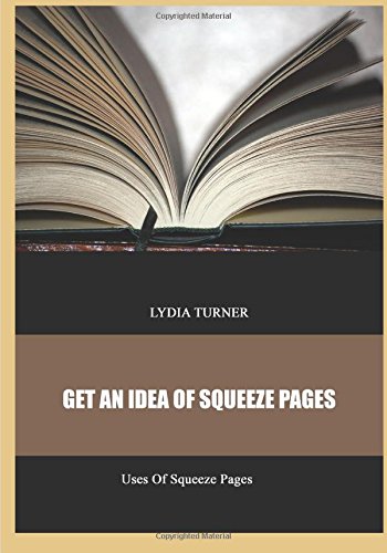 Get An Idea Of Squeeze Pages: Uses Of Squeeze Pages: Turner, Lydia ...