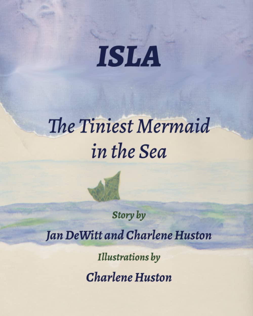 Isla, The Tiniest Mermaid in the Sea: Huston, Charlene, DeWitt, Jan ...