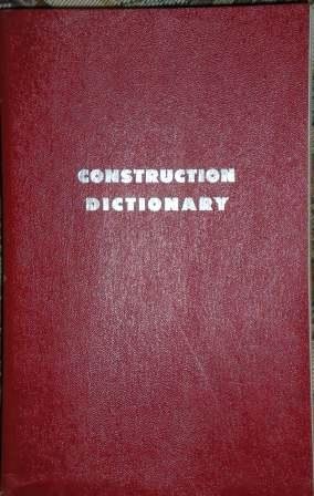 Construction Dictionary: Construstion Terms & Tables and an ...