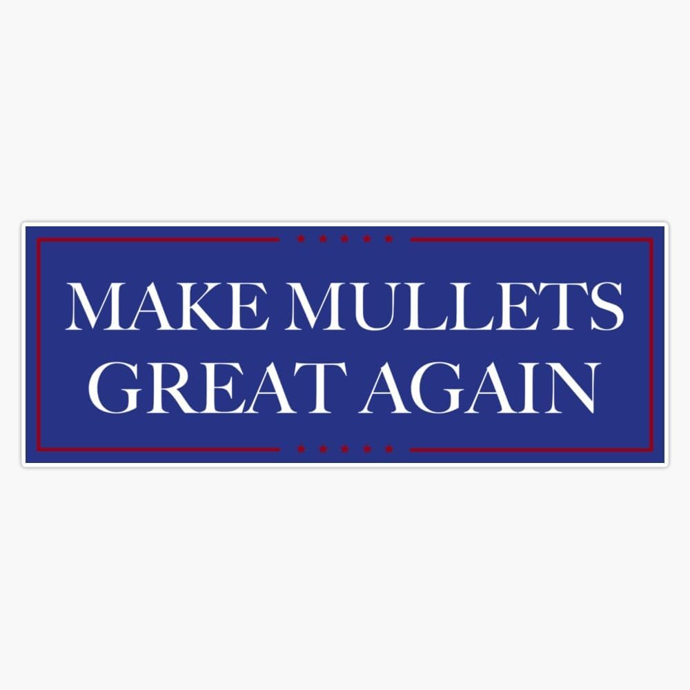 Amazon.com - Make Mullets Great Again Sticker Bumper Sticker Vinyl Decal 5"