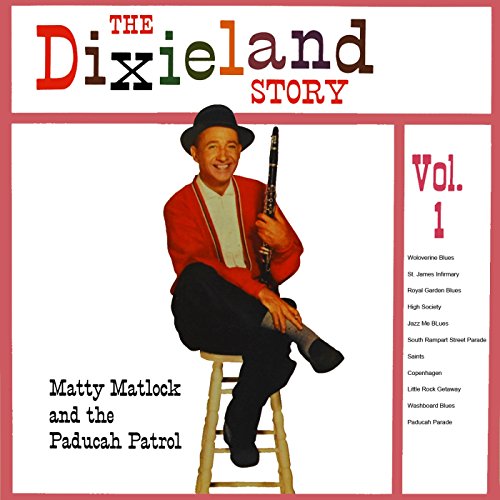 Amazon Music - Matty Matlock & The Paducah PatrolのThe Dixieland Story ...