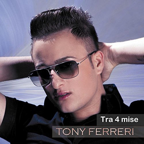 Amazon MusicでTony FerreriのTra 4 miseを再生する