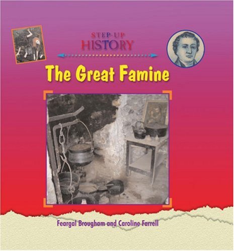 The Great Famine (Step-Up History): Brougham, Feargal, Farrell ...