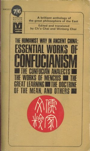 The Humanist Way in Ancient China: Essential Works of Confucianism ...