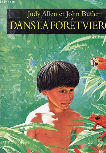 Dans la foret vierge: Judy Allen: 9782211040112: Amazon.com: Books