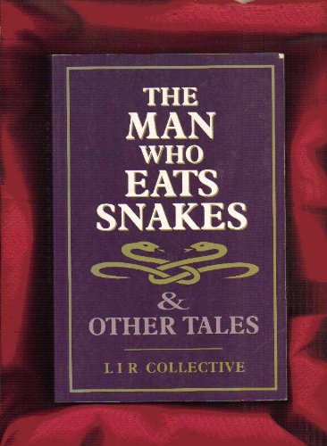 The Man Who Eats Snakes & Other Tales: Helen Hill General Editor ...