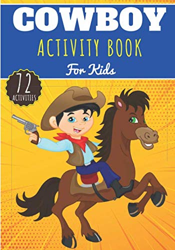 Cowboy Activity Book: For Kids 4-8 Years Old Boy & Girl | Preschool ...