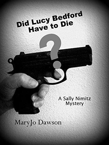 Did Lucy Bedford Have to Die? (Sally Nimitz Mysteries Book 5) - Kindle ...