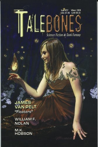 Talebones: Fiction on the Dark Edge (Winter 2008, Issue #37): James Van ...