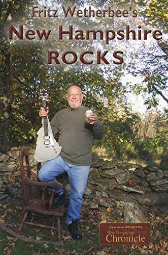 Fritz Wetherbee's New Hampshire Rocks - As Seen on WMUR's New Hampshire ...