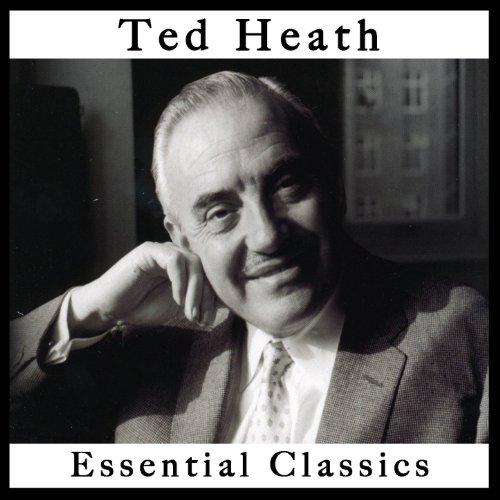 Amazon MusicでTed HeathのTed Heath: Essential Classicsを再生する
