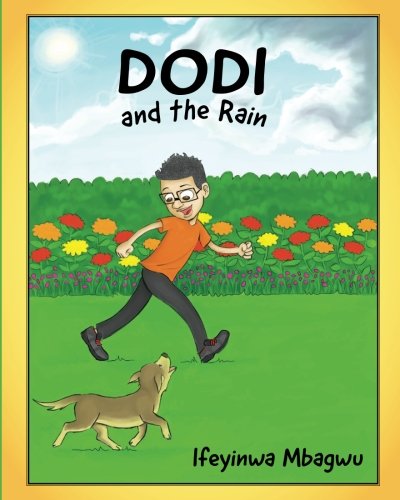 Dodi and the Rain: Mbagwu, Ifeyinwa: 9781979659239: Amazon.com: Books