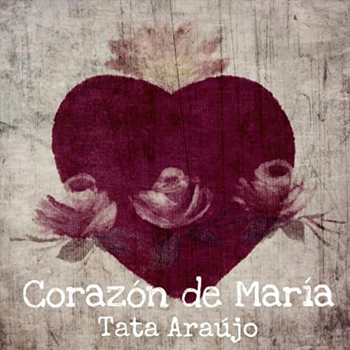 Amazon Music - Tata AraujoのCorazón de María - Amazon.co.jp