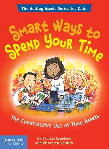 Smart Ways To Spend Your Time: The Constructive Use of Time Assets (The ...