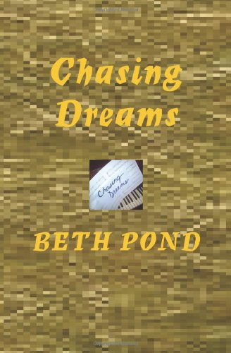 Chasing Dreams: Pond, Beth: 9781419653285: Amazon.com: Books
