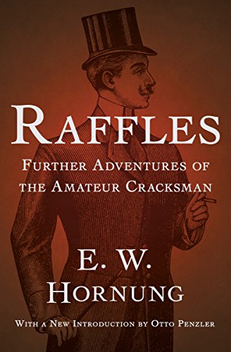 Raffles: Further Adventures of the Amateur Cracksman (A. J. Raffles ...