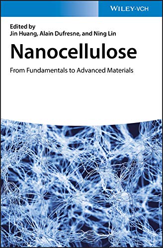 Nanocellulose: From Fundamentals to Advanced Materials, Huang, Jin ...