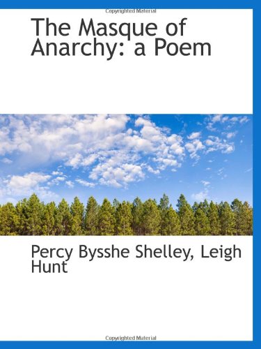 Amazon.com: The Masque of Anarchy: a Poem: 9781113336385: Bysshe ...