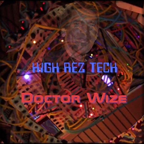 Play High Rez Tech by Doctor Wize on Amazon Music