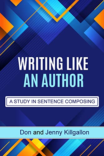 Amazon.com: WRITING LIKE AN AUTHOR: A Study in Sentence Composing eBook ...