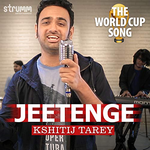Play Jeetenge (The World Cup Song) - Single by Kshitij Tarey on Amazon ...