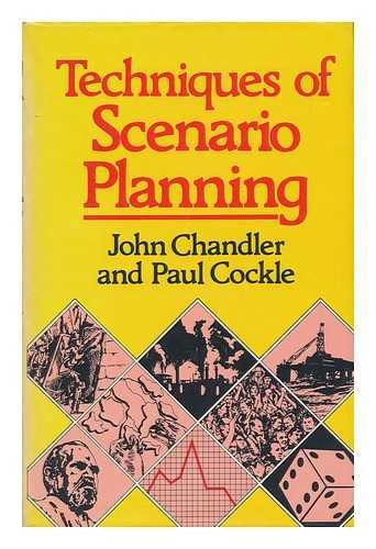 Techniques of Scenario Planning: Amazon.co.uk: Chandler, John, Cockle ...