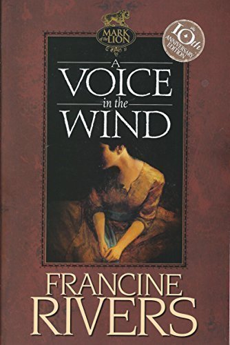 A Voice in the Wind (Mark of the Lion): Francine Rivers: 9780739447611 ...