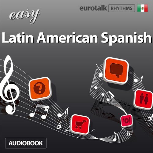 Rhythms Easy Latin American Spanish (Audio Download): EuroTalk Ltd ...