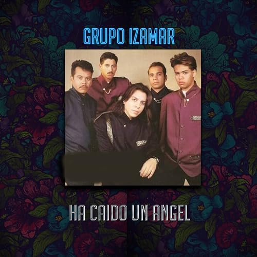 Play Ha Caido un Angel by Grupo Izamar on Amazon Music Unlimited