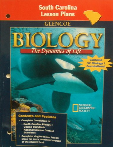 South Carolina Lesson Plans (Glencoe Biology. The Dynamics of Life ...