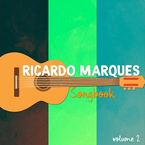 Amazon MusicでRicardo MarquesのSongbook, Vol. 2を再生する