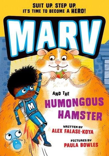 Marv and the Humongous Hamster : Falase-Koya, Alex, Bowles, Paula ...