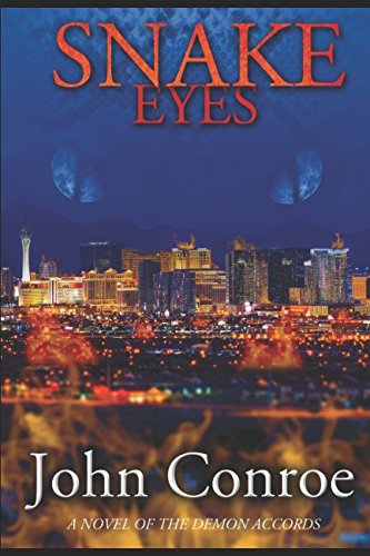 Snake Eyes: A novel of the Demon Accords: Conroe, John: 9781520278063 ...