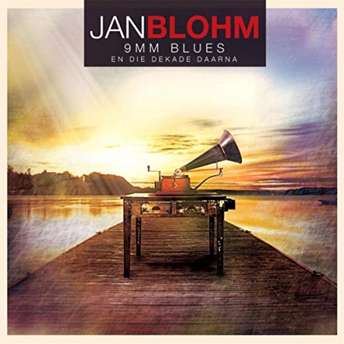Play 9mm Blues En Die Dekade Daarna by Jan Blohm on Amazon Music