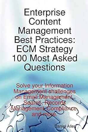 Enterprise Content Management Best Practices: Ecm Strategy 100 Most ...