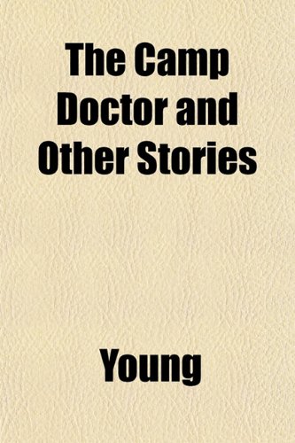 The Camp Doctor and Other Stories the Camp Doctor and Other Stories ...