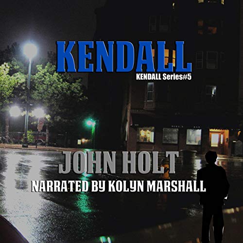 Amazon.com: Kendall: Kendall, Book 5 (Audible Audio Edition): John Holt ...
