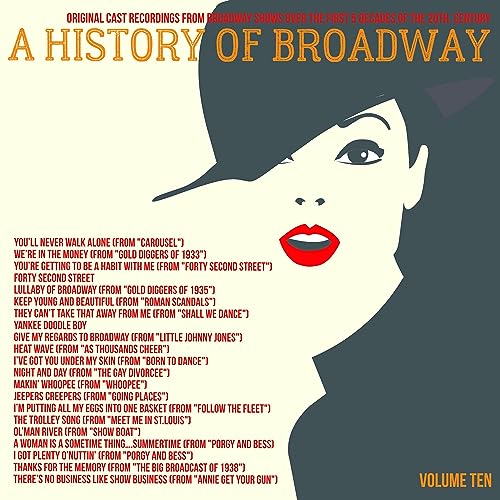 Play A Musical History of Broadway Musicals, Vol. 10 by VARIOUS ARTISTS ...