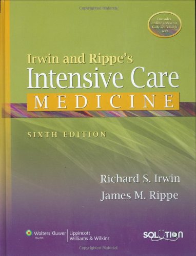 Irwin and Rippe's Intensive Care Medicine 6e (Intensive Care Medicine ...