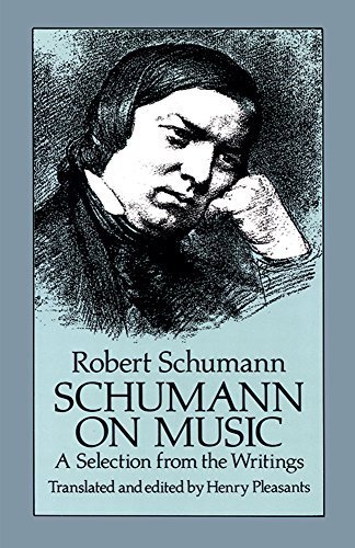 Schumann on Music: A Selection from the Writings (Dover Books on Music ...